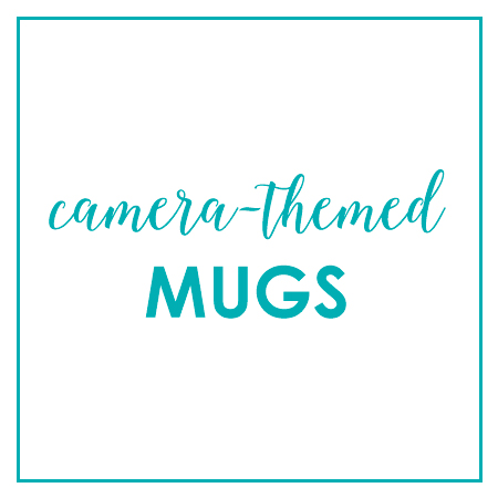 Camera-Themed Mugs - Gift Guide For Photographers - Snap Happy Mom