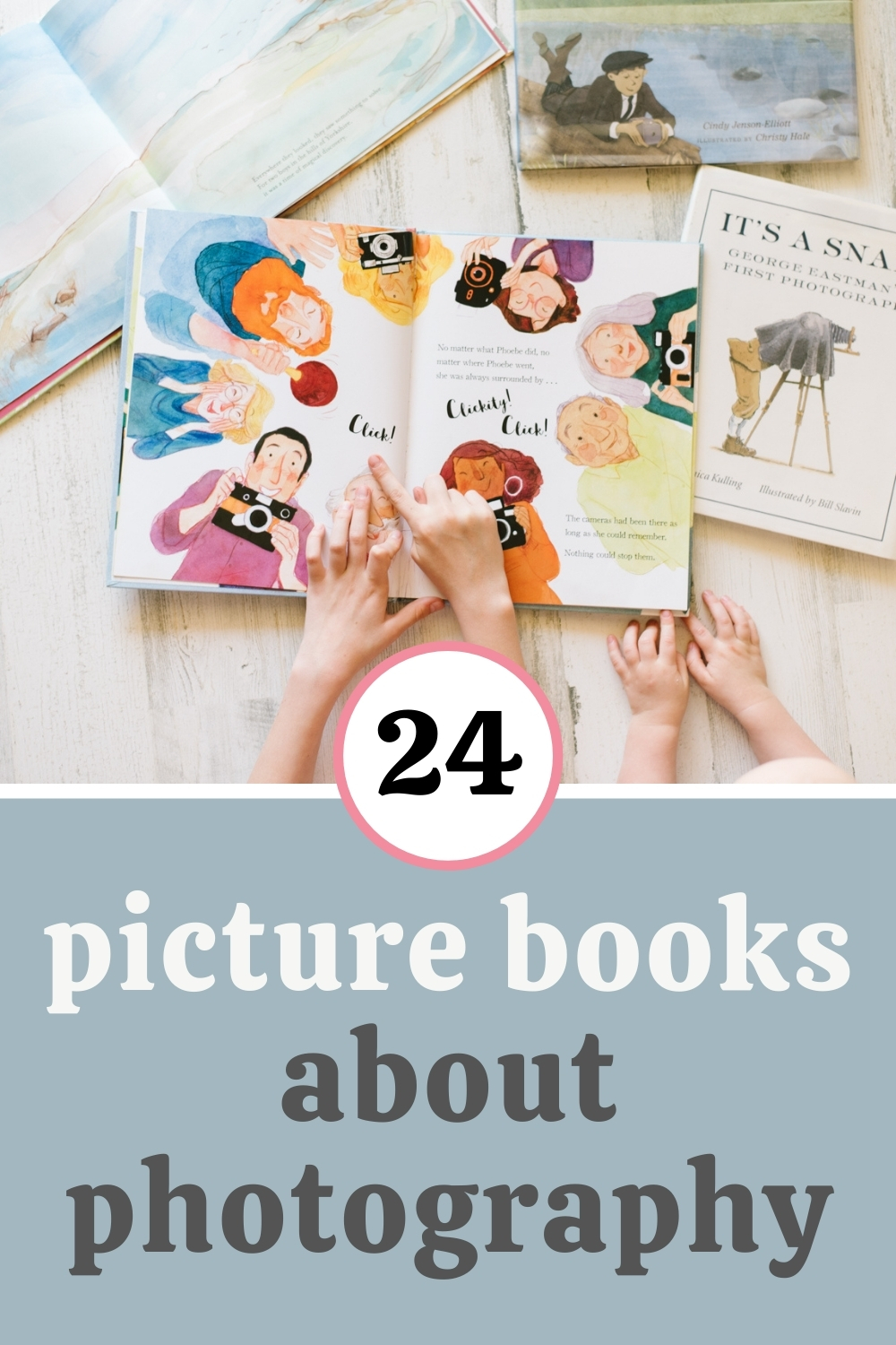 25+ Books for Kids Who Love Taking Photos - Snap Happy Mom