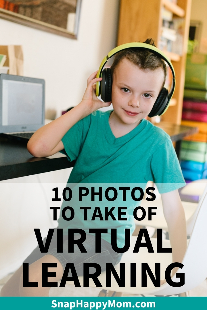 10 Photos To Take of Your Kids Doing Virtual School - Snap Happy Mom